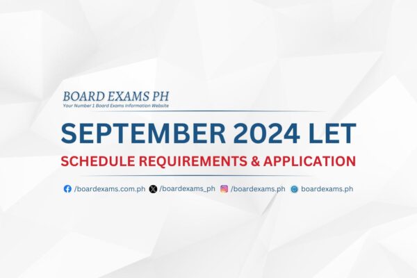 September 2024 Licensure Exam for Teachers (LET): Requirements and ...