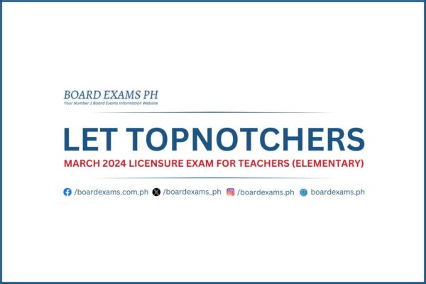 TOPNOTCHERS (Elementary Level): March 2024 Licensure Exam for Teachers (LET) – Board Exams PH